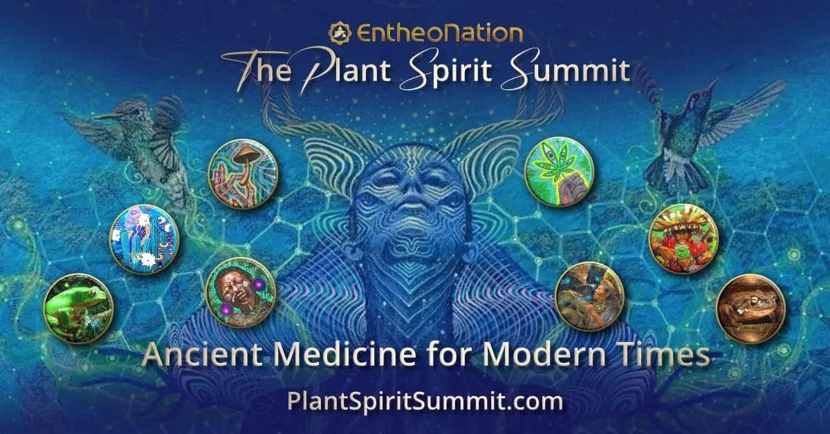 The Plant Spirit Summit ~ Ancient Medicine for Modern Times