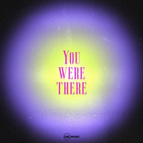 And You Were There