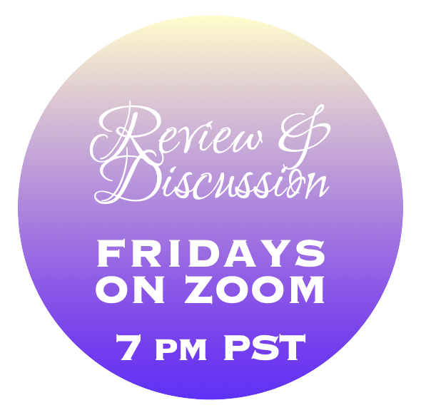 7-8pm PST Friday Zoom: Review & Discussion of Universal Law of ...