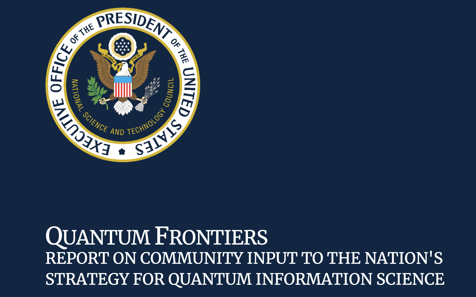 Quantum Frontiers: Report on Community Input into the Nation’s Strategy ...