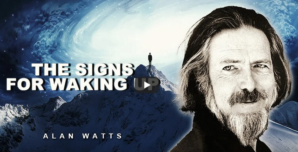 Alan Watts ~ When You Are Ready to Wake Up, You Are Going to Wake Up