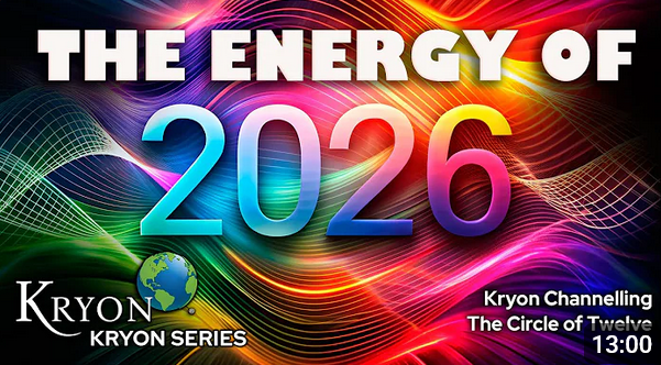 Kryon ~ The Energy of 2026